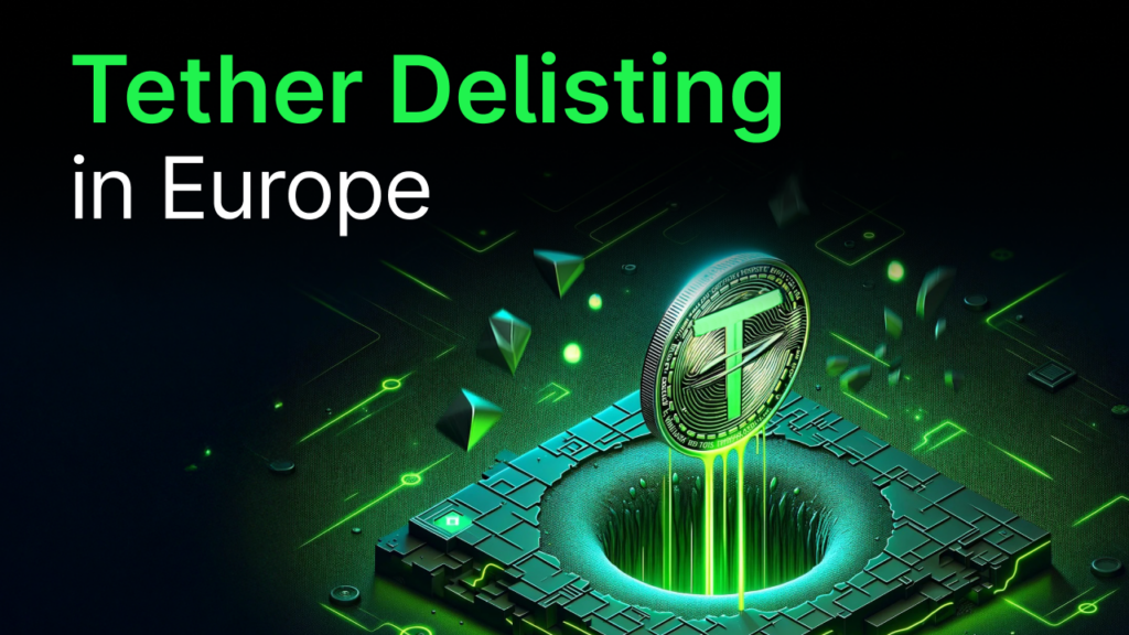 Tether USDT Delisting in Europe: What you Need to Know – Mudrex Blog