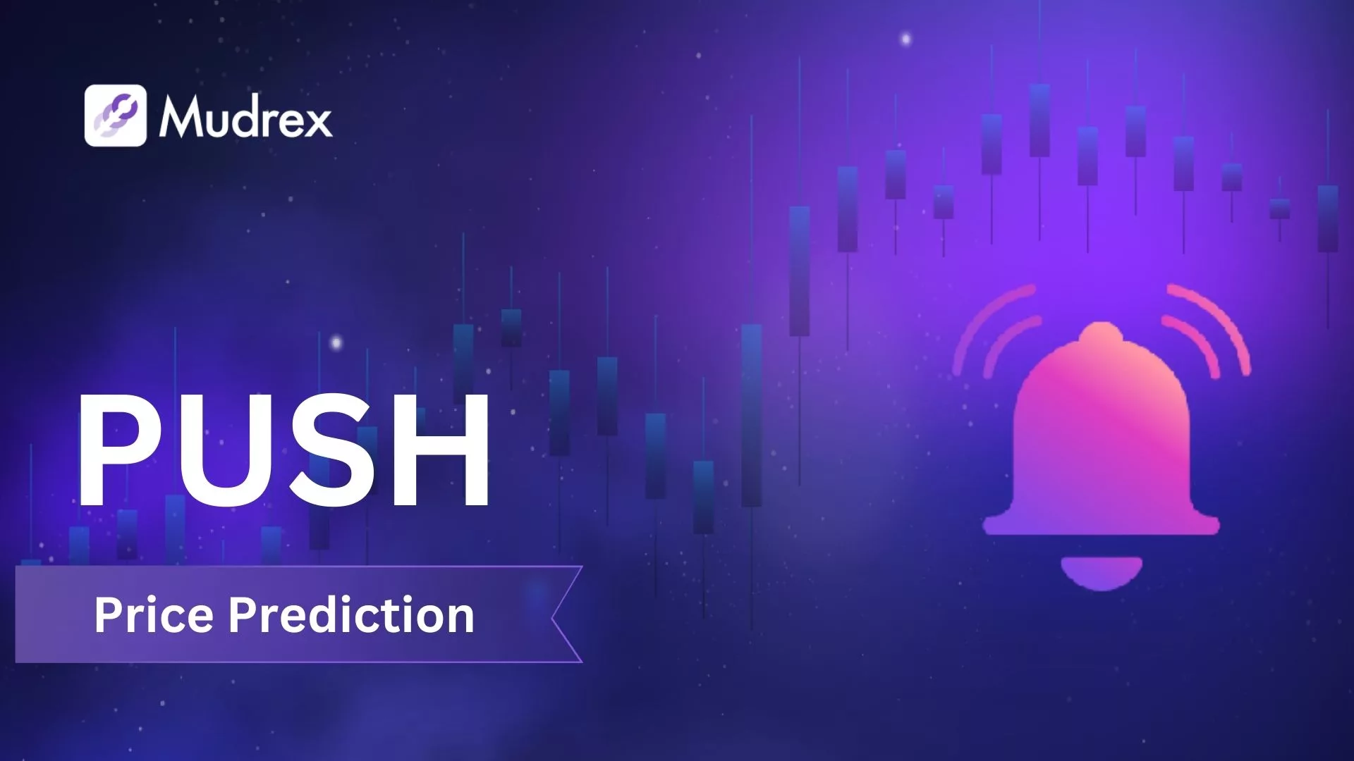 PUSH Price Prediction: 2024, 2025, 2030, And Beyond | Mudrex Learn