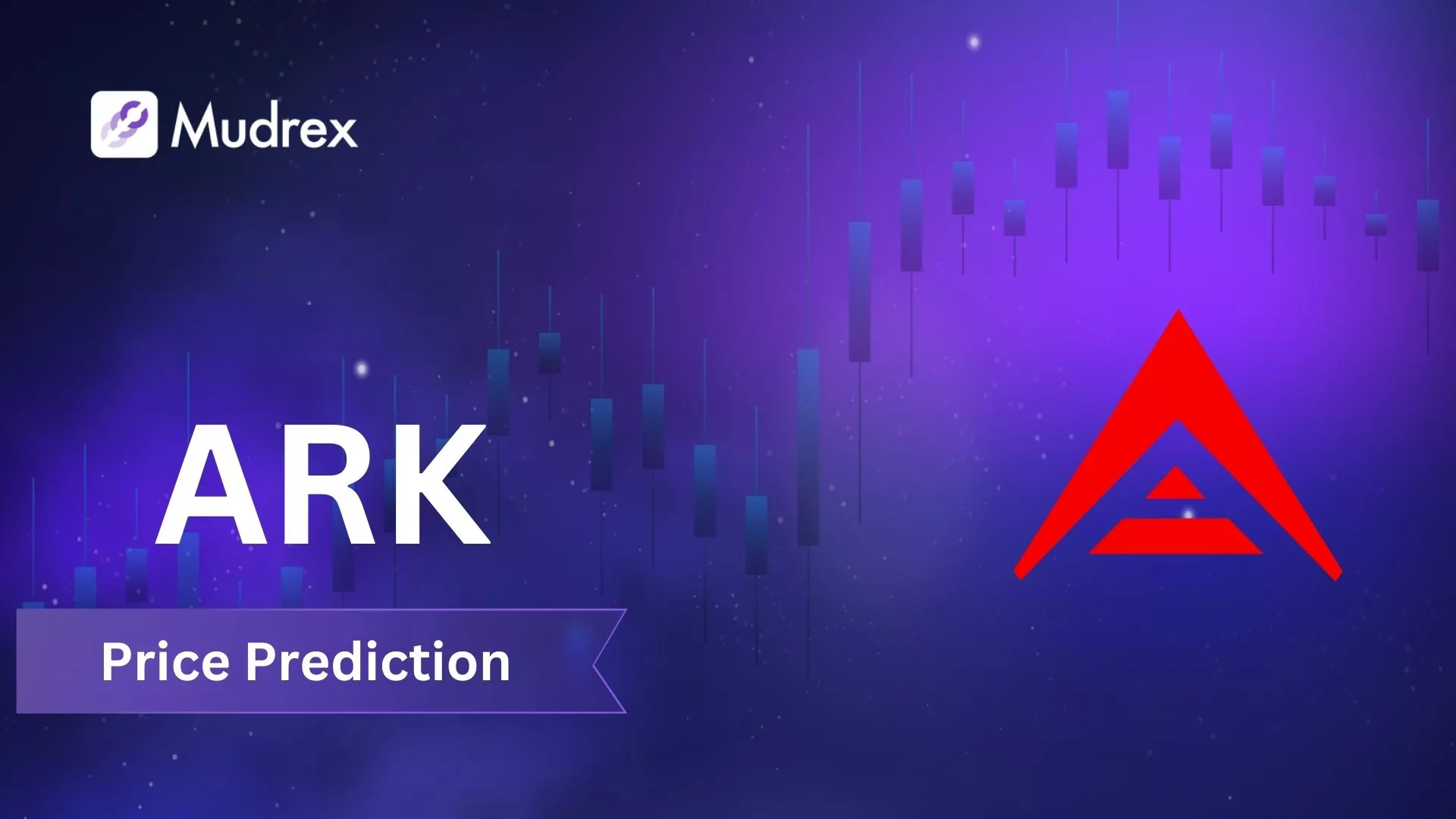 ARK Coin Price Prediction: 2024, 2025, 2030, And Beyond | Mudrex Learn