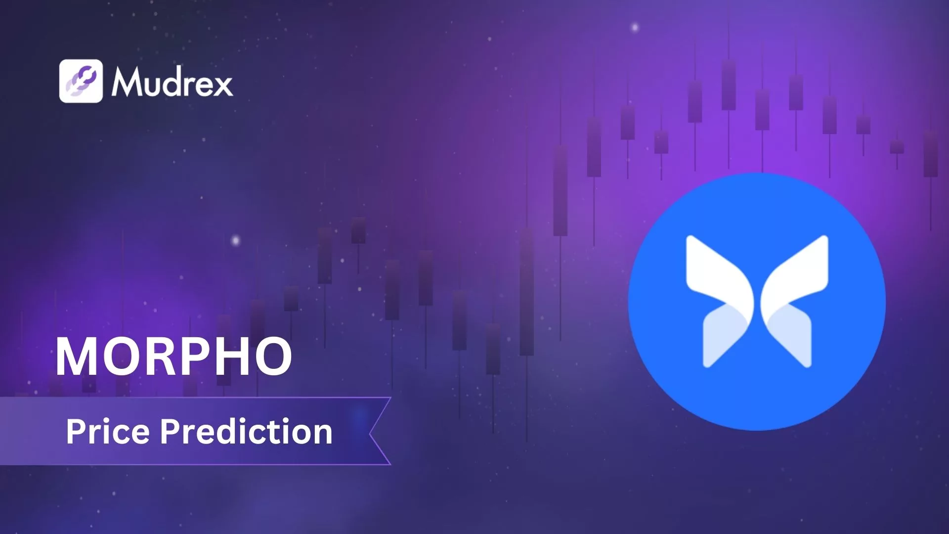 Morpho (MORPHO) Price Prediction For 2025 To 2030 | Mudrex Learn